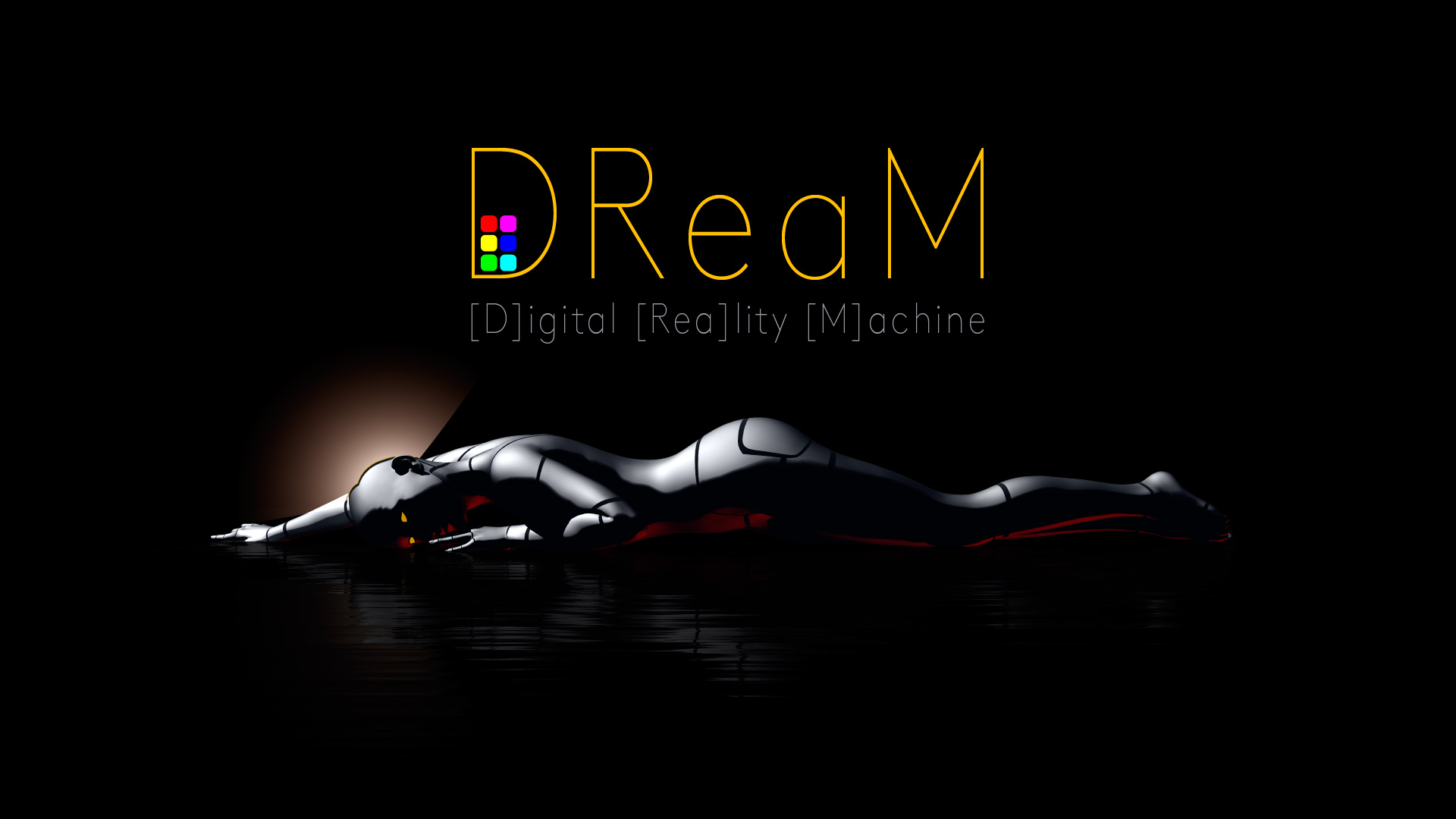 DReaM - Digital Reality Machine
